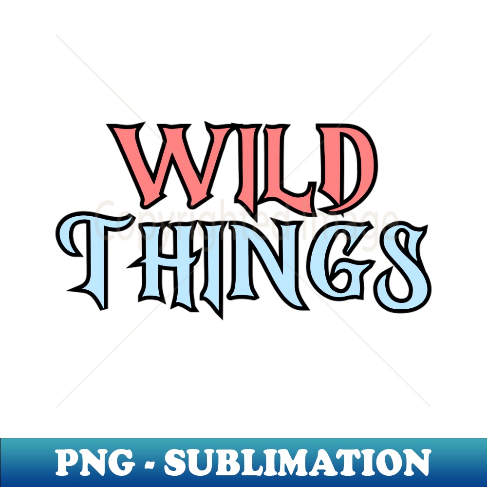 Wild Things - PNG Sublimation Digital Download - Stunning Su - Inspire ...
