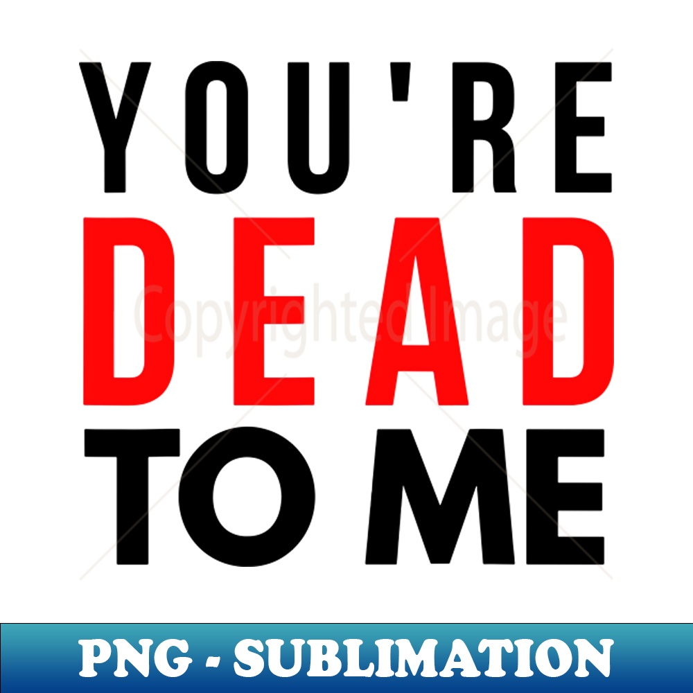 YOURE DEAD - Aesthetic Sublimation Digital File - Revolution - Inspire ...