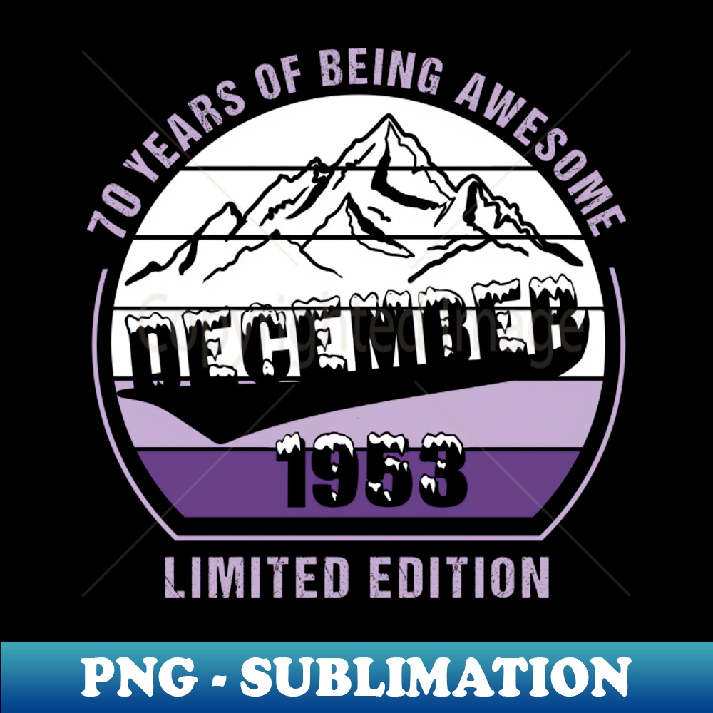 December 1953 Limited Edition 70 Years Old Birthday Gifts - | Inspire ...