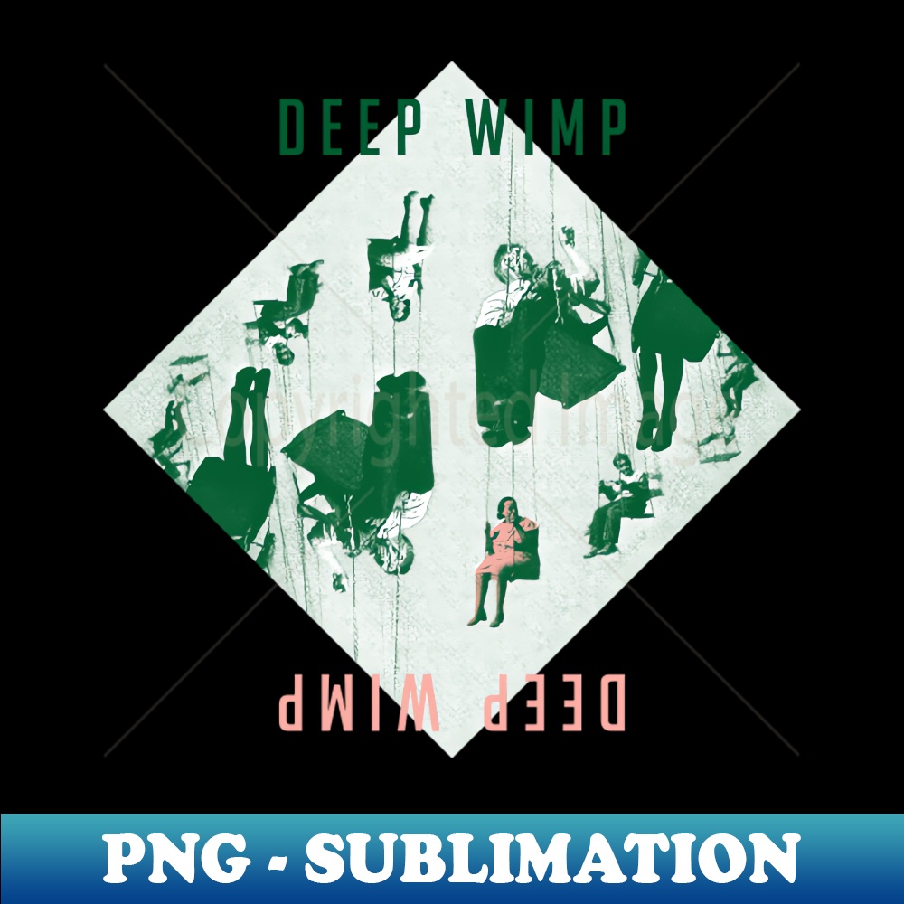 Deep Wimp - Unique Sublimation PNG Download - Bring Your Des | Inspire ...