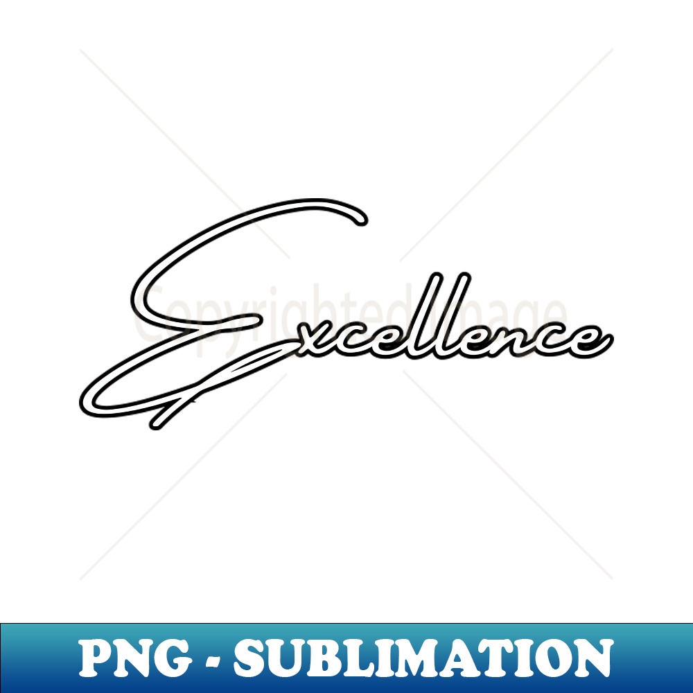 Excellence - PNG Transparent Sublimation Design - Stunning S - Inspire ...
