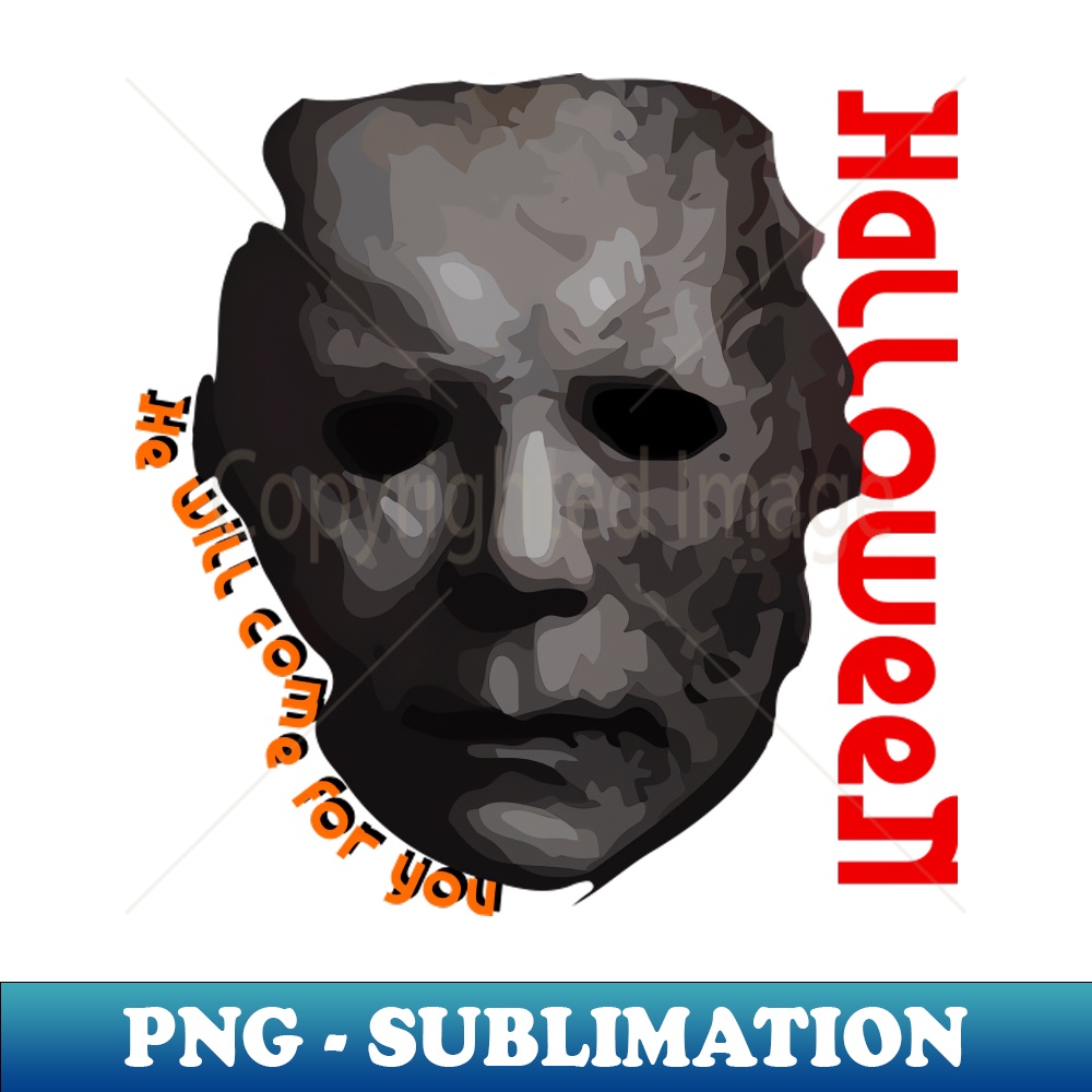 Michael Myers he will come for you - Retro PNG Sublimation D | Inspire ...