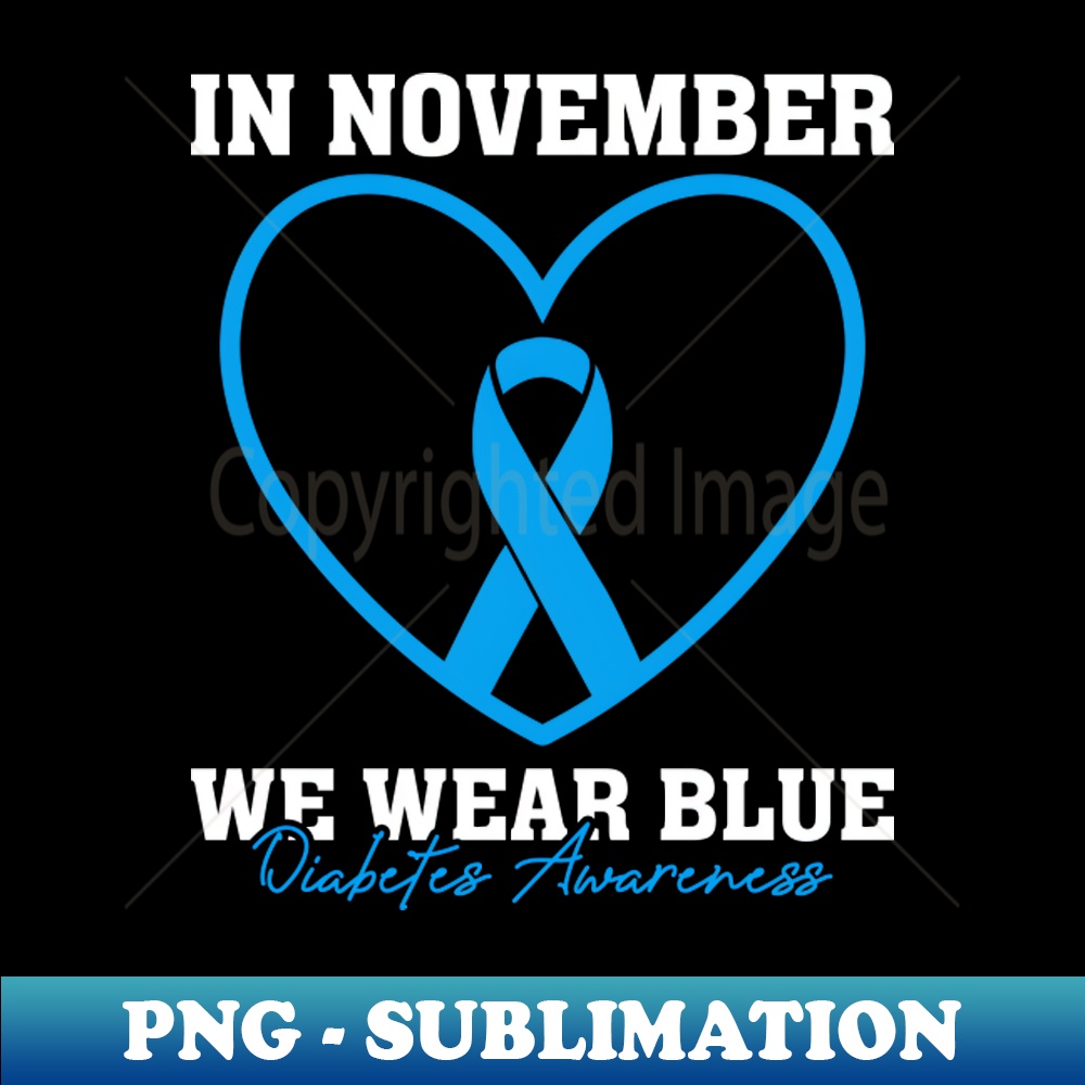 In November We Wear Blue Diabetes Awareness - Elegant Sublim | Inspire ...
