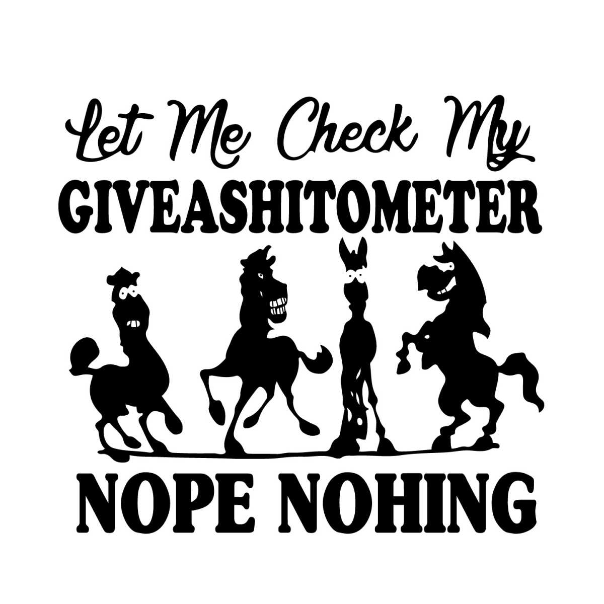 Let Me Check My Give A Shit To Meter Nope Nothing Svg, Trend | Inspire ...