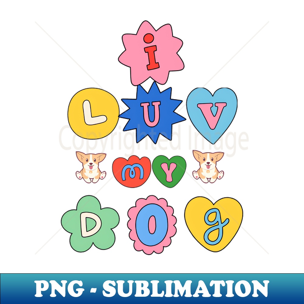 I luv my do - Premium PNG Sublimation File - Unlock Vibrant | Inspire ...