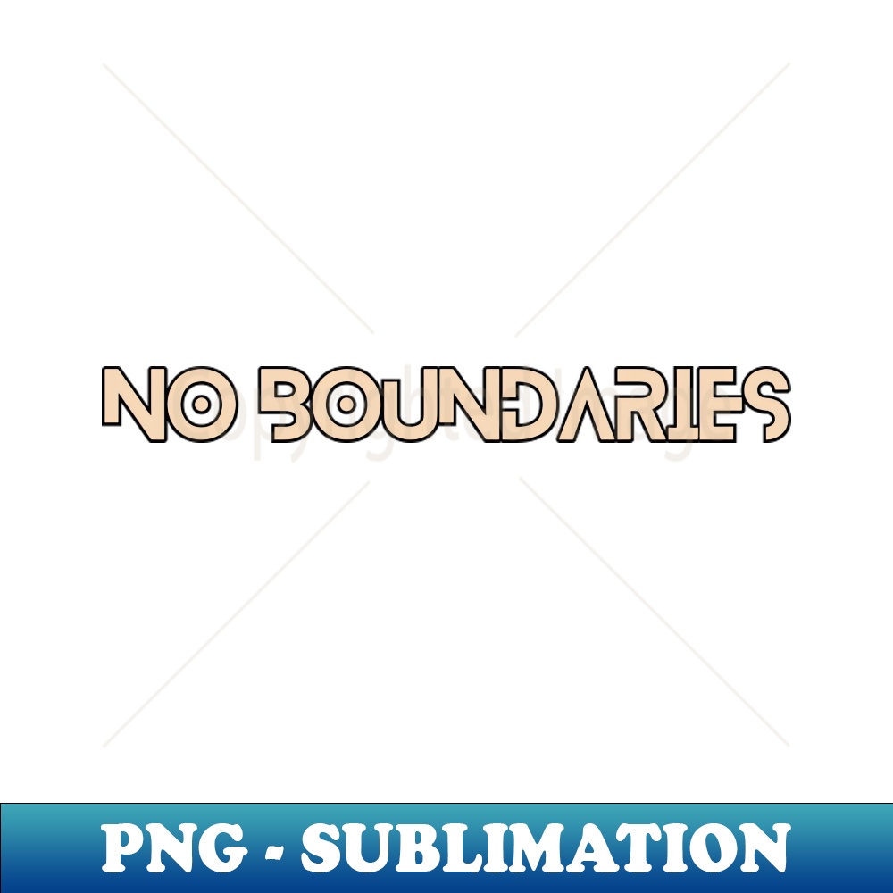No Boundaries - PNG Transparent Sublimation Design - Instant | Inspire ...