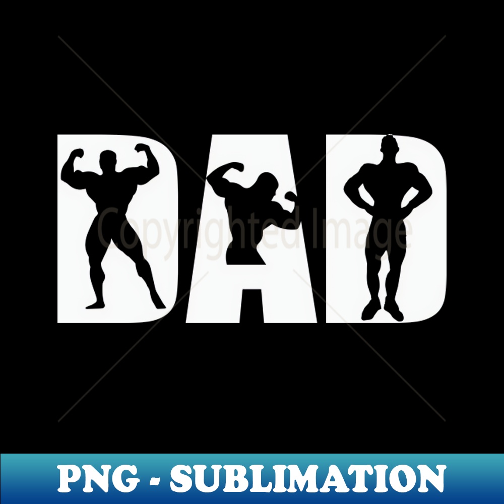 Bodybuilding Dad - High-Quality PNG Sublimation Download - E | Inspire ...