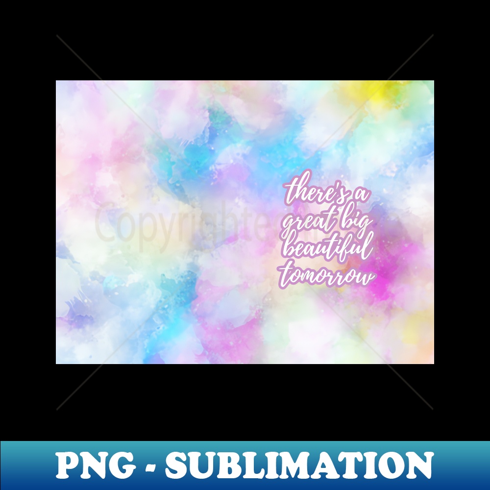 Great Big Beautiful Tomorrow Watercolor - Instant PNG Sublim | Inspire ...