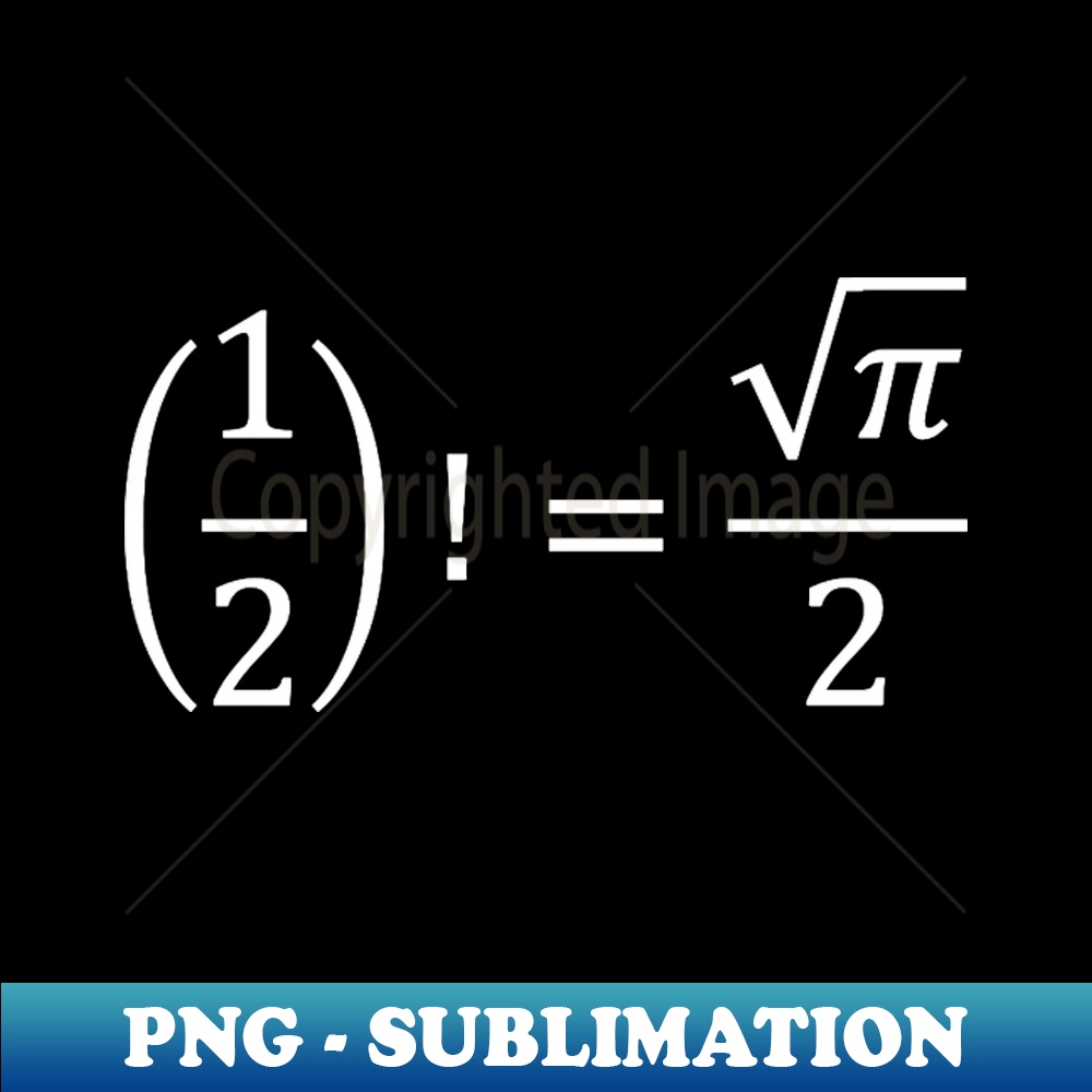 factorial of one half calculus and math - Digital Sublimatio | Inspire ...