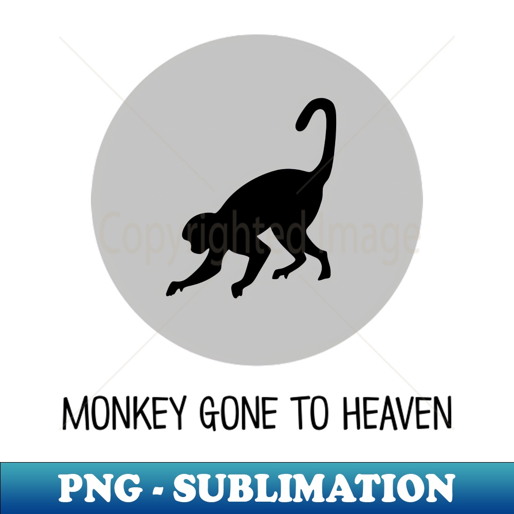 Monkey Gone To Heaven black - Unique Sublimation PNG Downloa | Inspire ...