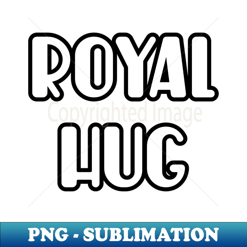The Symbolism of a Royal Hug - Exclusive PNG Sublimation Dow - Inspire ...