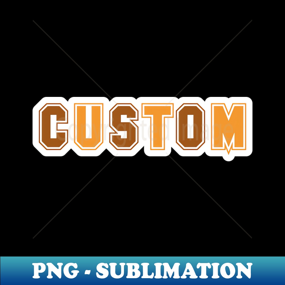 Custom Font - Special Edition Sublimation PNG File - Perfect | Inspire ...