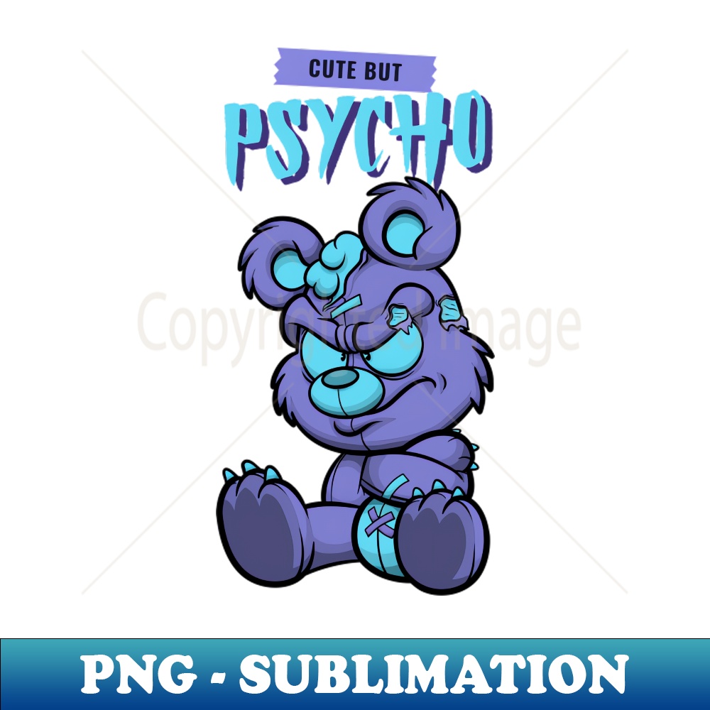Cute but psycho - PNG Transparent Sublimation File - Perfect | Inspire ...