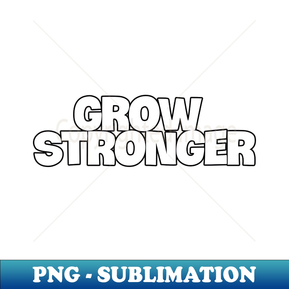 A Guide to Grow Stronger Every Day - Instant PNG Sublimation - Inspire ...
