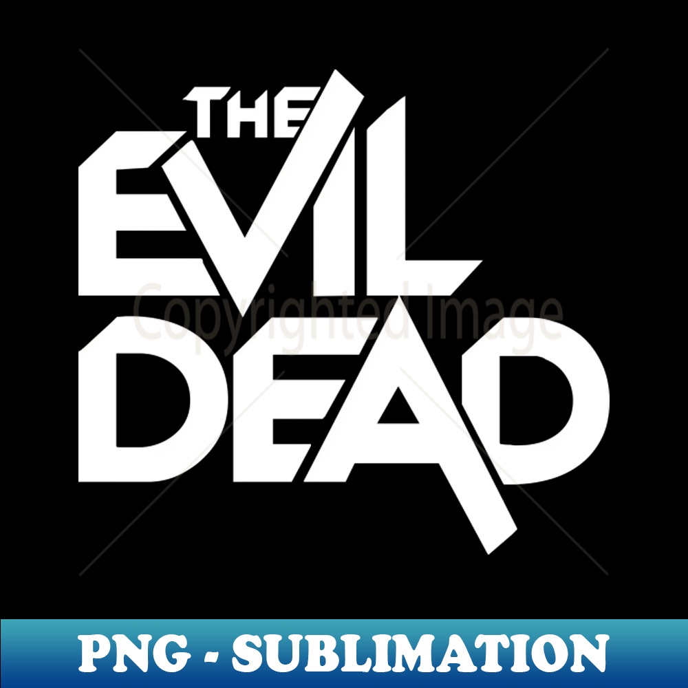 Evil Dead - Creative Sublimation PNG Download - Add a Festiv | Inspire ...