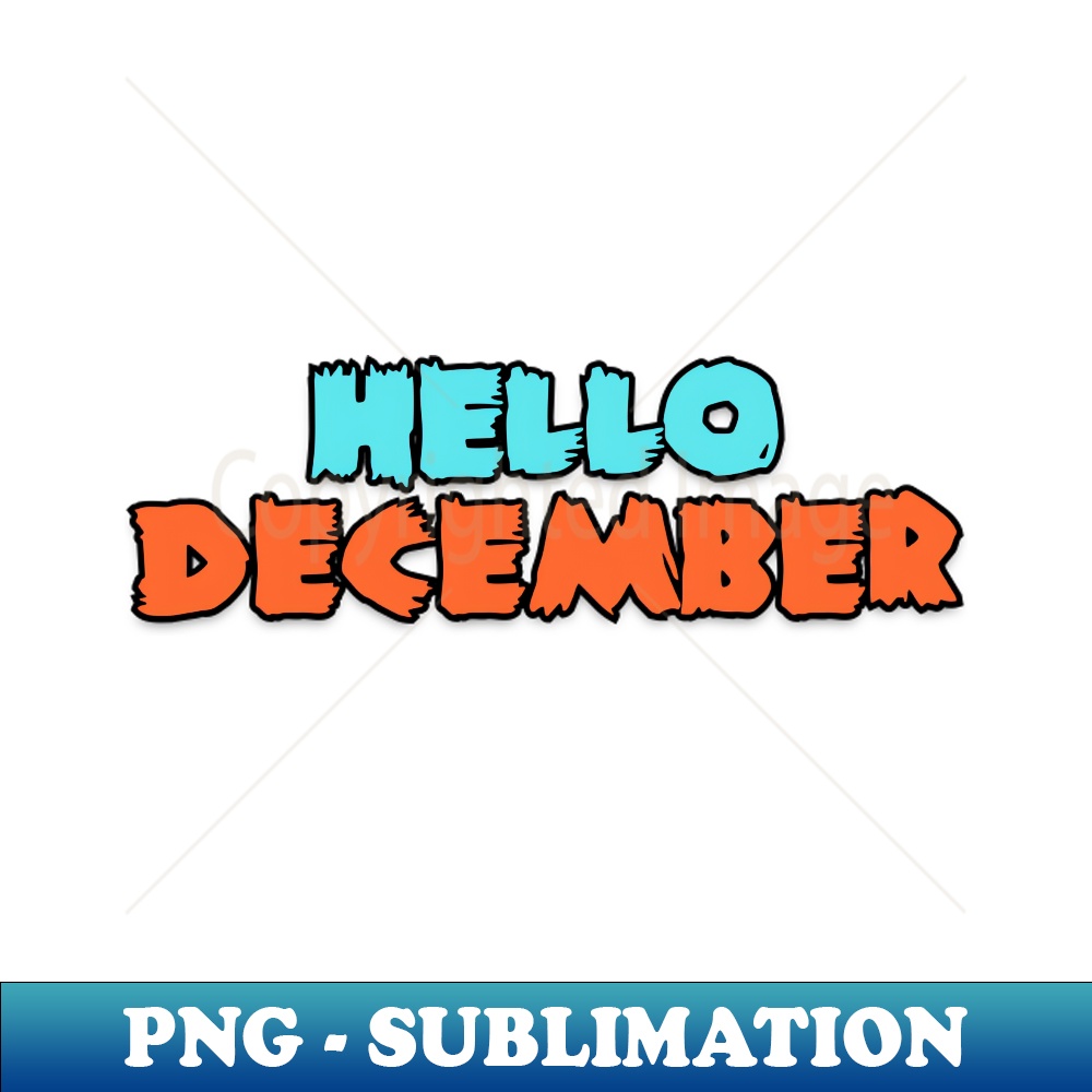 Hello December - Artistic Sublimation Digital File - Stunnin | Inspire ...