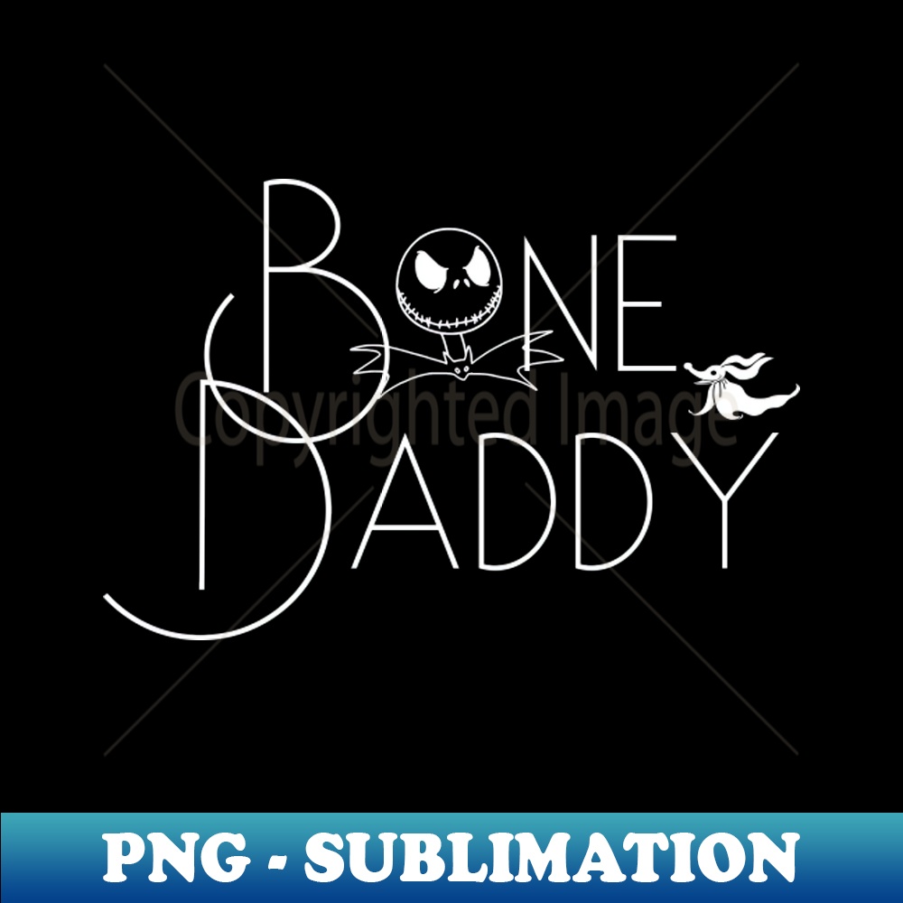 Bone Daddy - Aesthetic Sublimation Digital File - Transform | Inspire ...