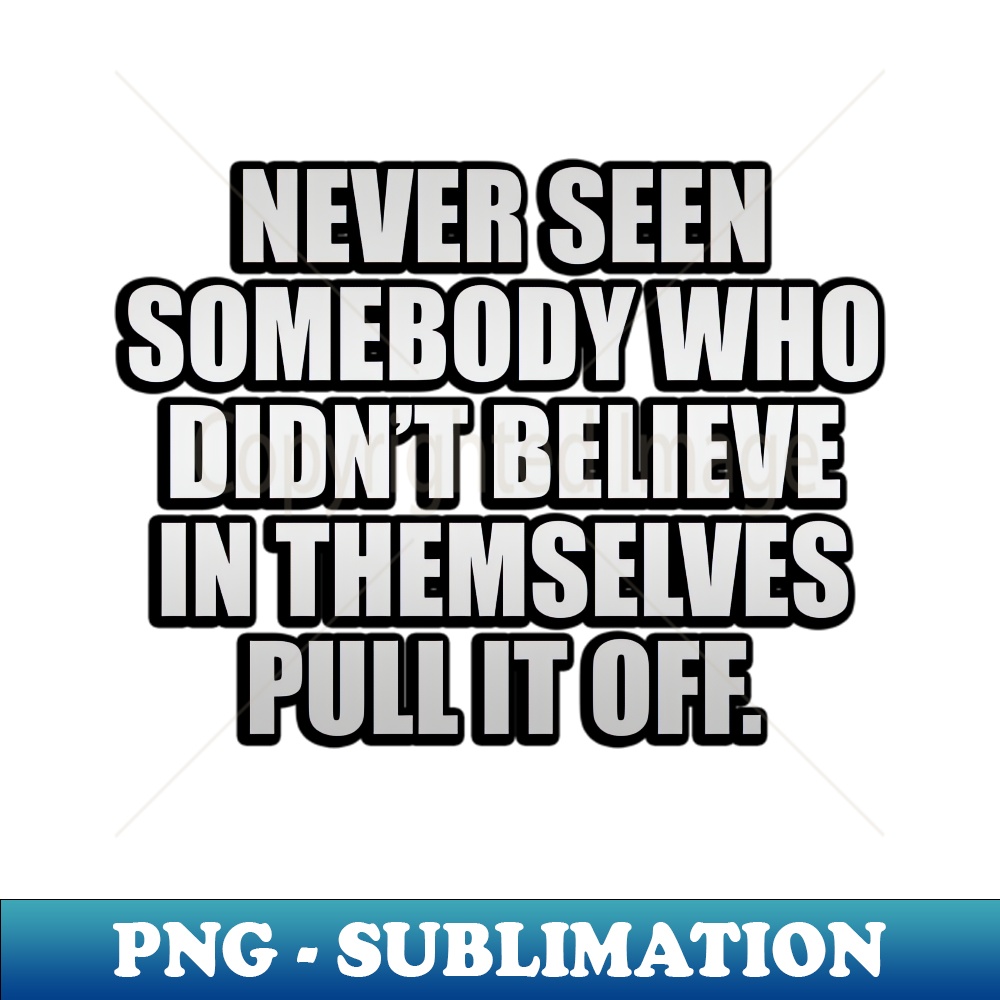 Never seen somebody who didnt believe in themselves pull it | Inspire ...