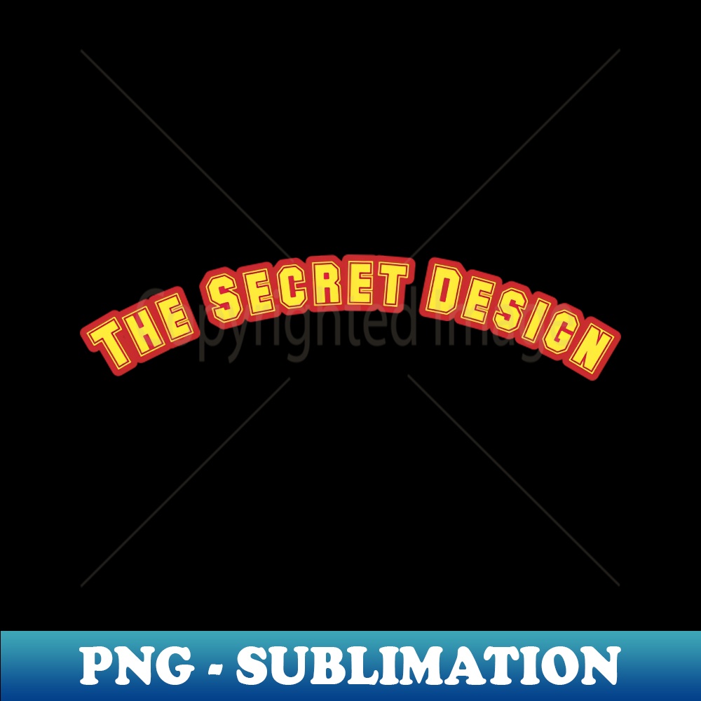 The secret design - Digital Sublimation Download File - Spic | Inspire ...