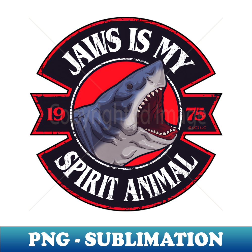 jaws Jaws is my spirit animal - PNG Transparent Sublimation - Inspire Uplift