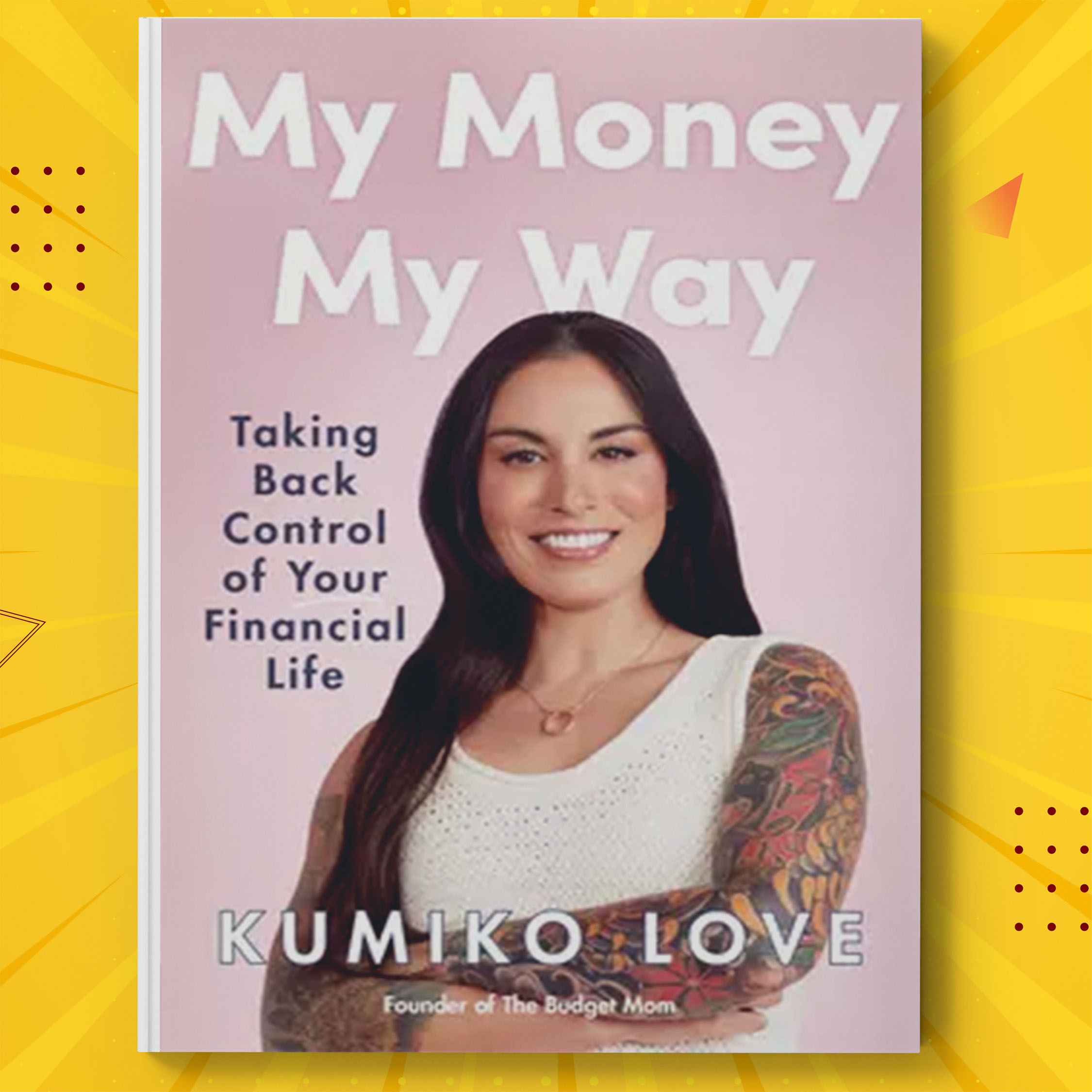 My Money My Way: Taking Back Control of Your Financial Life | Inspire Uplift