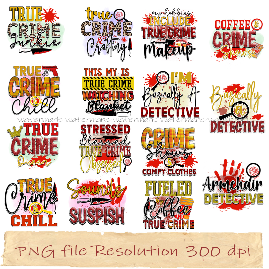 True Crime Sublimation bundle, Png for shirt, digital file, - Inspire ...
