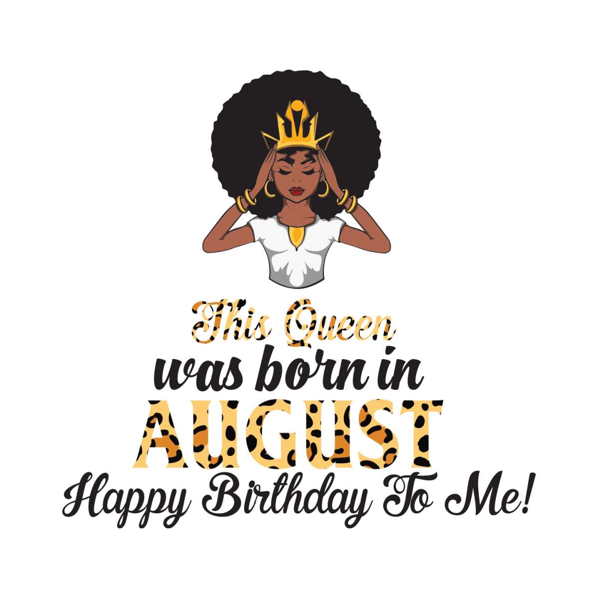 This Queen Was Born In August, Birthday Svg, August Birthday | Inspire ...