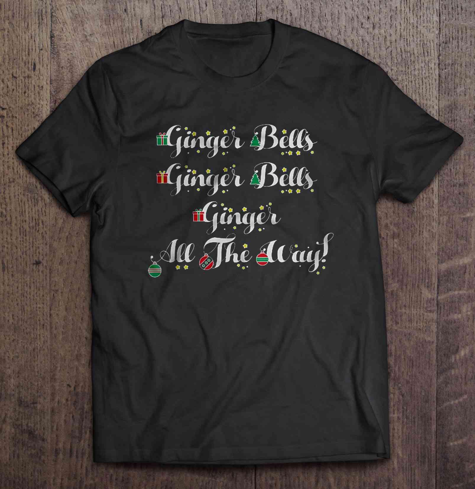 Ginger Bells Ginger Bells Ginger All The Way Christmas TShir | Inspire Uplift