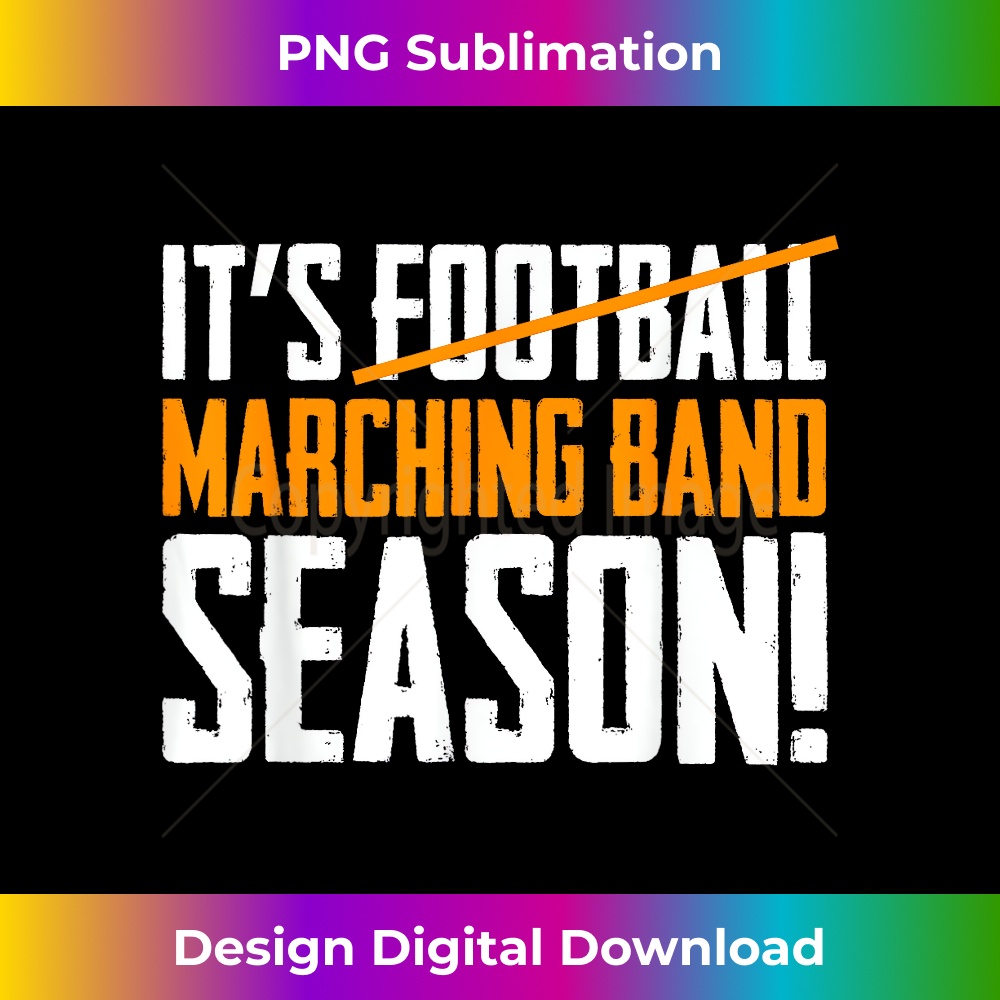 It's Marching Band Season Not Foot - Crafted Sublimation Dig | Inspire ...
