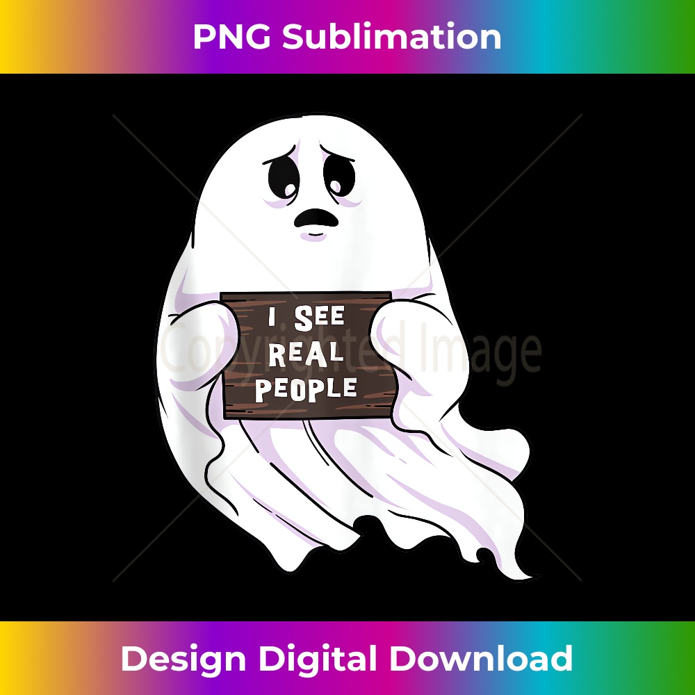 Funny I See Real People Ghost Halloween Spook Haunt Phantom - Inspire ...