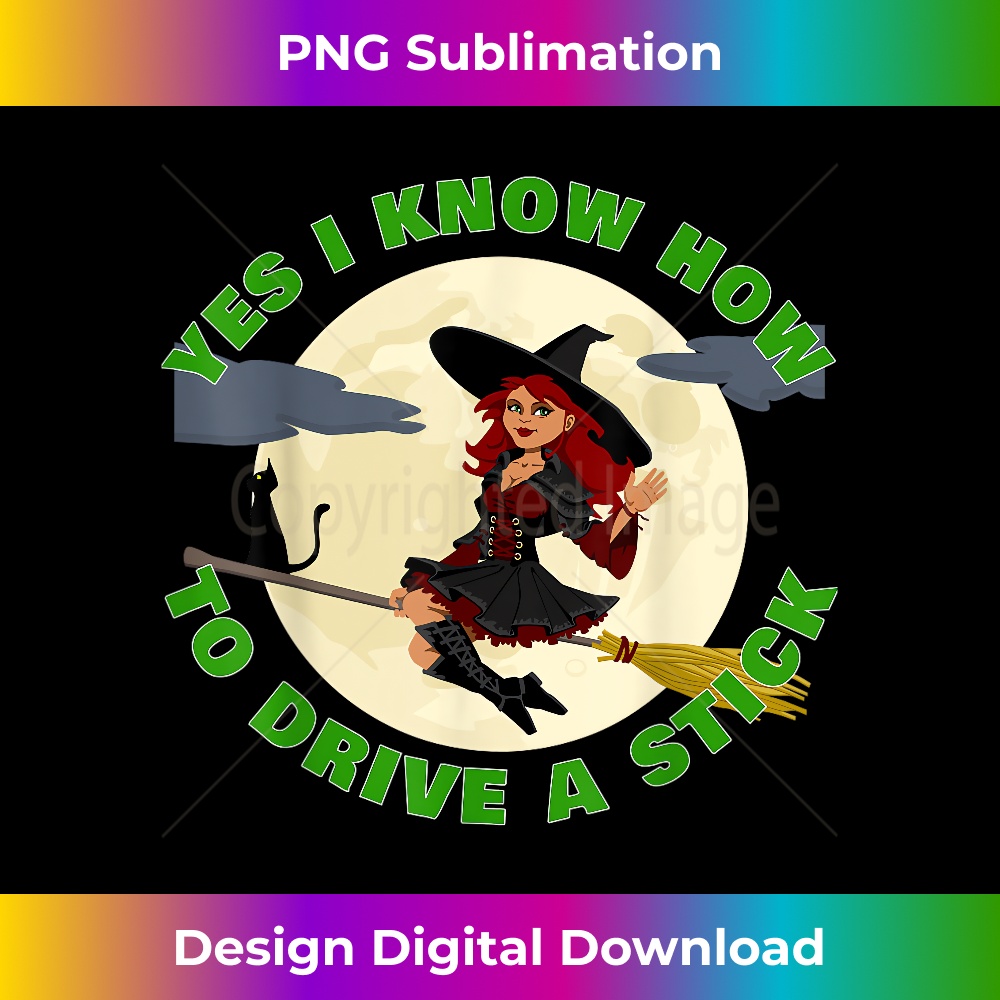 Yes I Know How To Drive A Stick Witch Black Cat Moon De - So | Inspire ...