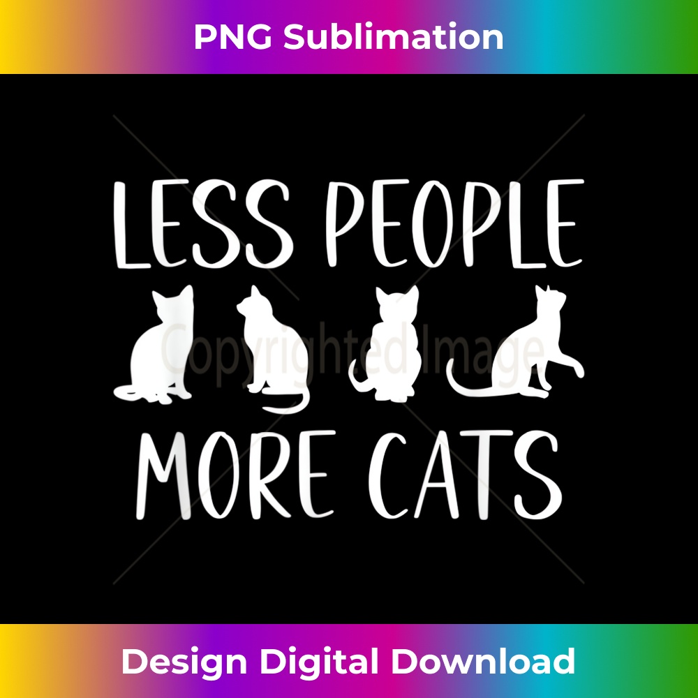Funny Cat Saying Less People More Cats Cat Lover Cat Own - E | Inspire ...