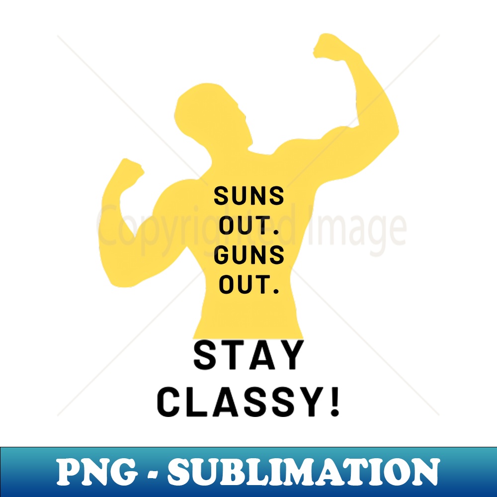 Suns Out Guns Out - Creative Sublimation PNG Download - Unle | Inspire ...
