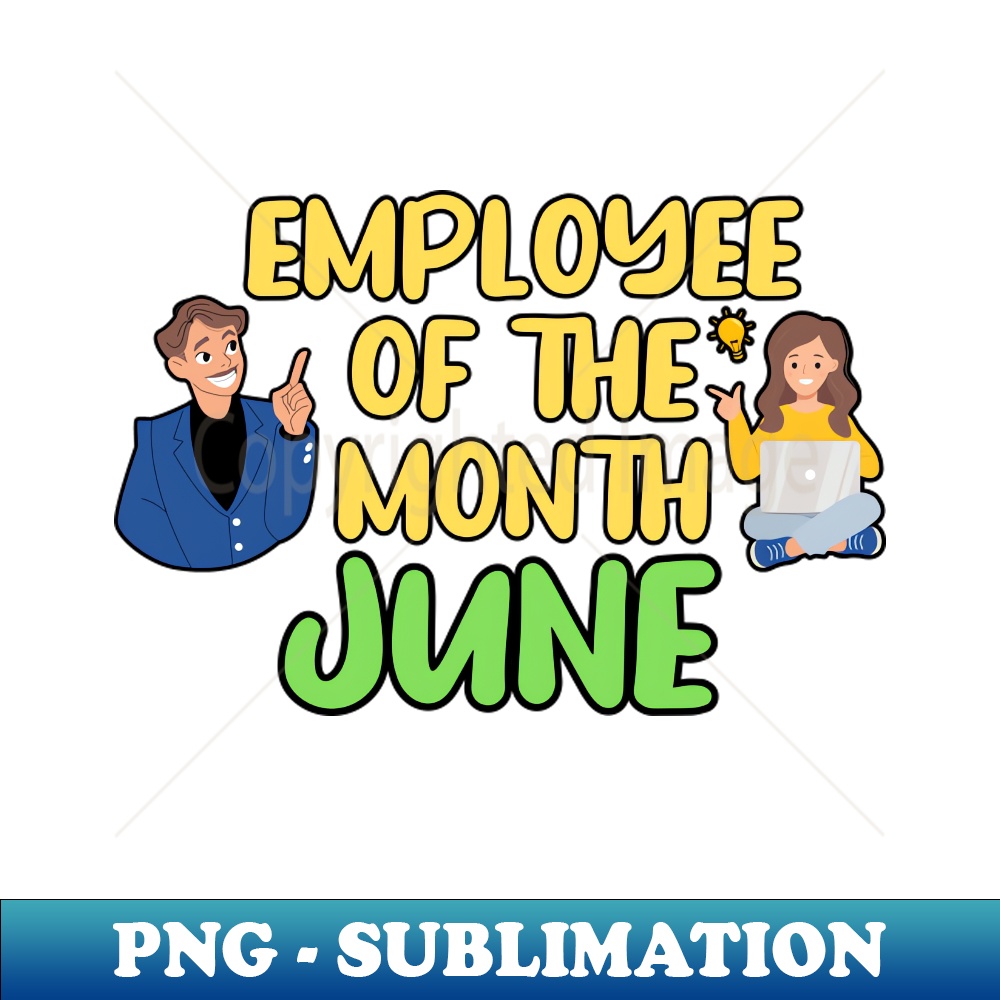 Employee of the Month June - PNG Sublimation Digital Downloa - Inspire ...