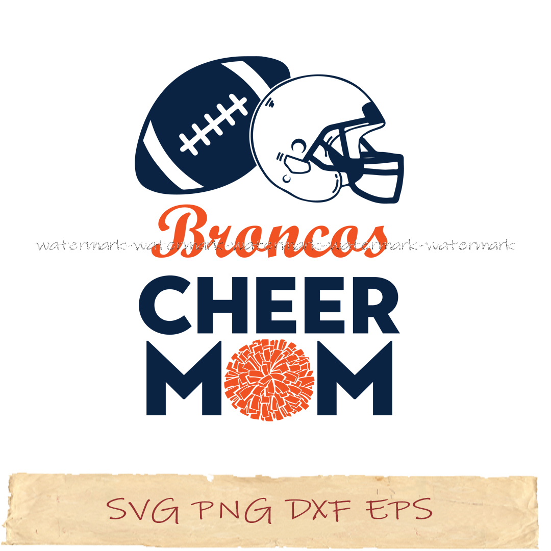 Denver Broncos cheer mom svg, mother day svg, png, file for - Inspire ...
