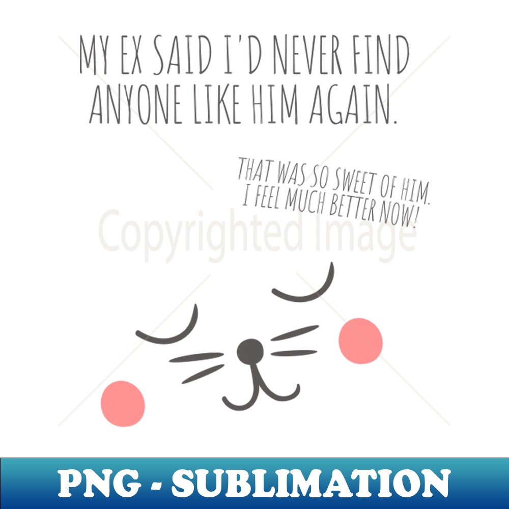 My ex said Id never find anyone like him again That was so s | Inspire ...