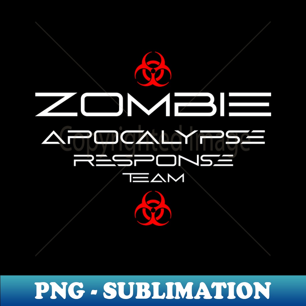 Zombie Apocalypse Response Team - PNG Transparent Sublimatio | Inspire ...