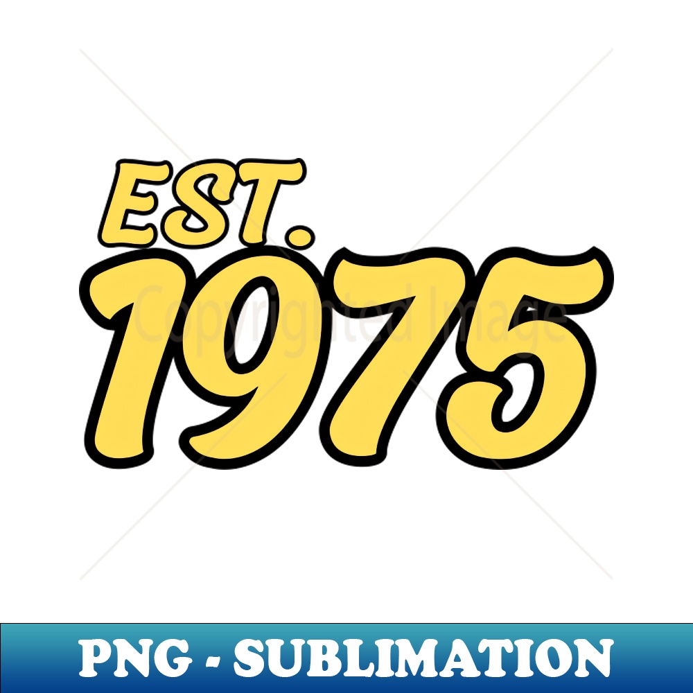EST 1975 - Vintage Sublimation PNG Download - Stunning Subli - Inspire ...