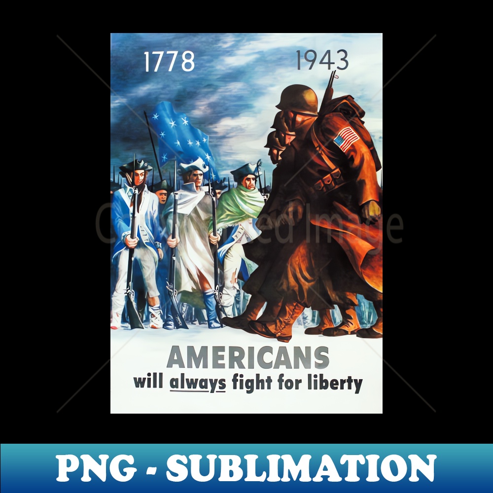 Americans Will Always Fight For Liberty Restored Vintage Pos | Inspire ...