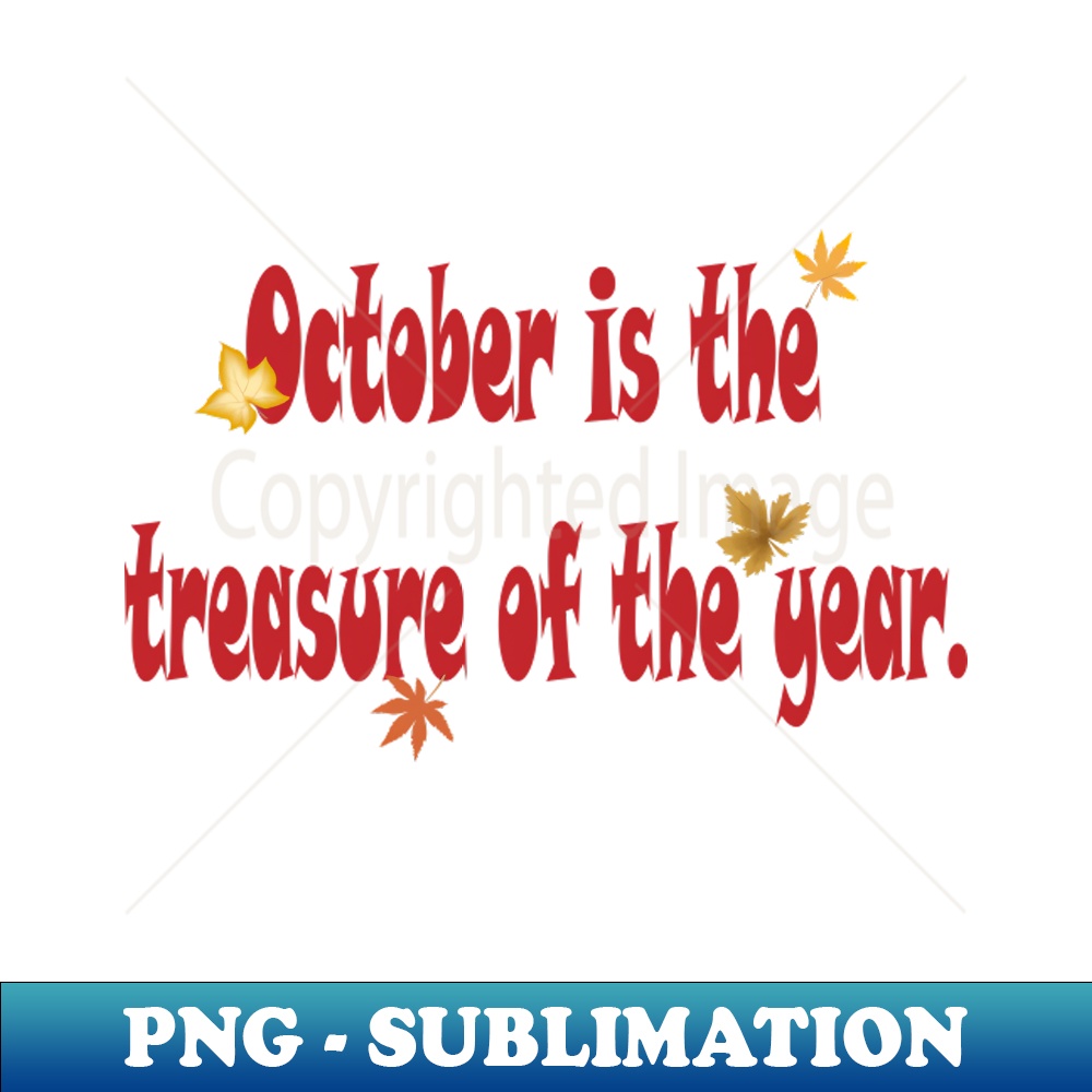 October Is The Treasure Of The Year - PNG Transparent Digita | Inspire ...