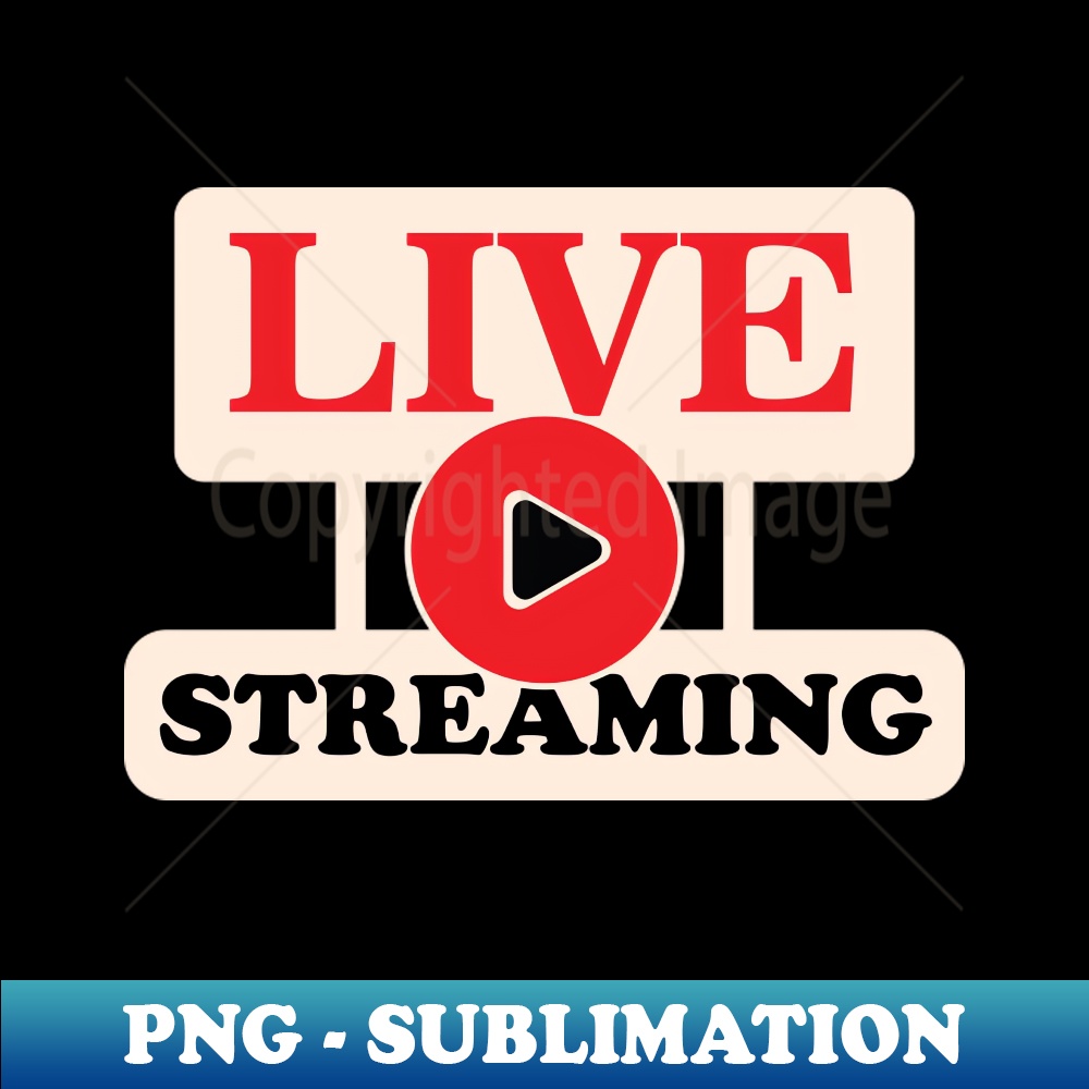 Live Streaming - PNG Transparent Sublimation Design - Revolu - Inspire ...
