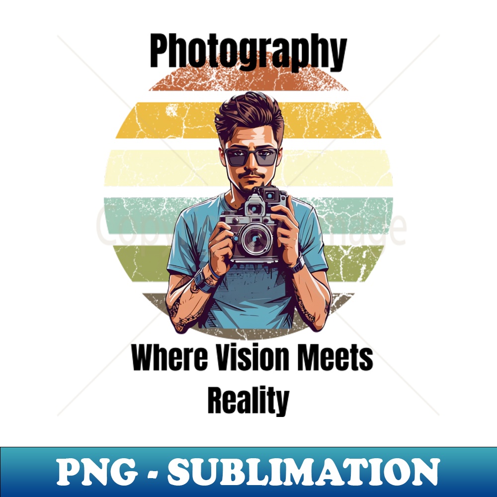 Photography Where Vision Meets Reality - Premium Sublimation | Inspire ...
