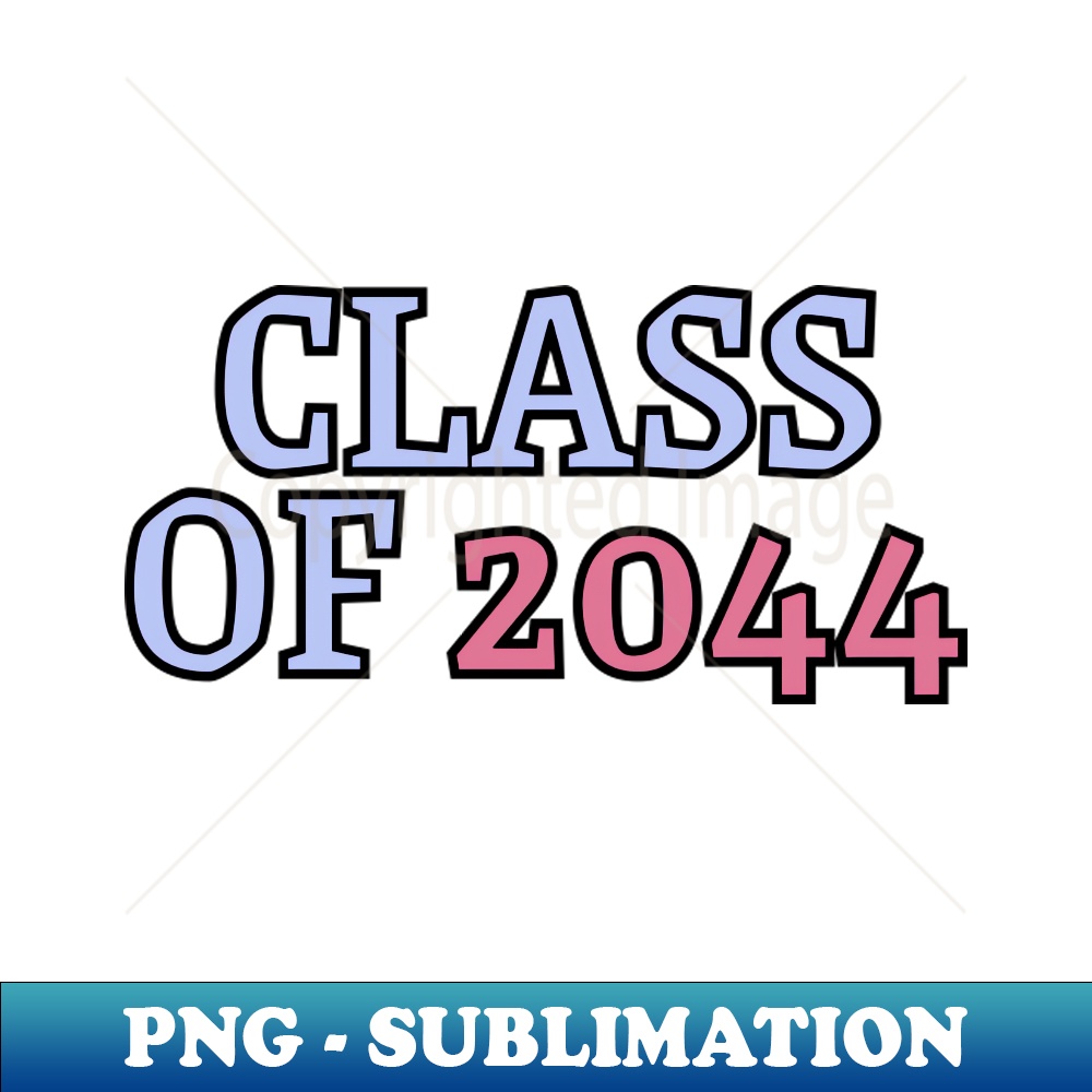 Class of 2044 - PNG Transparent Sublimation Design - Unlock - Inspire ...