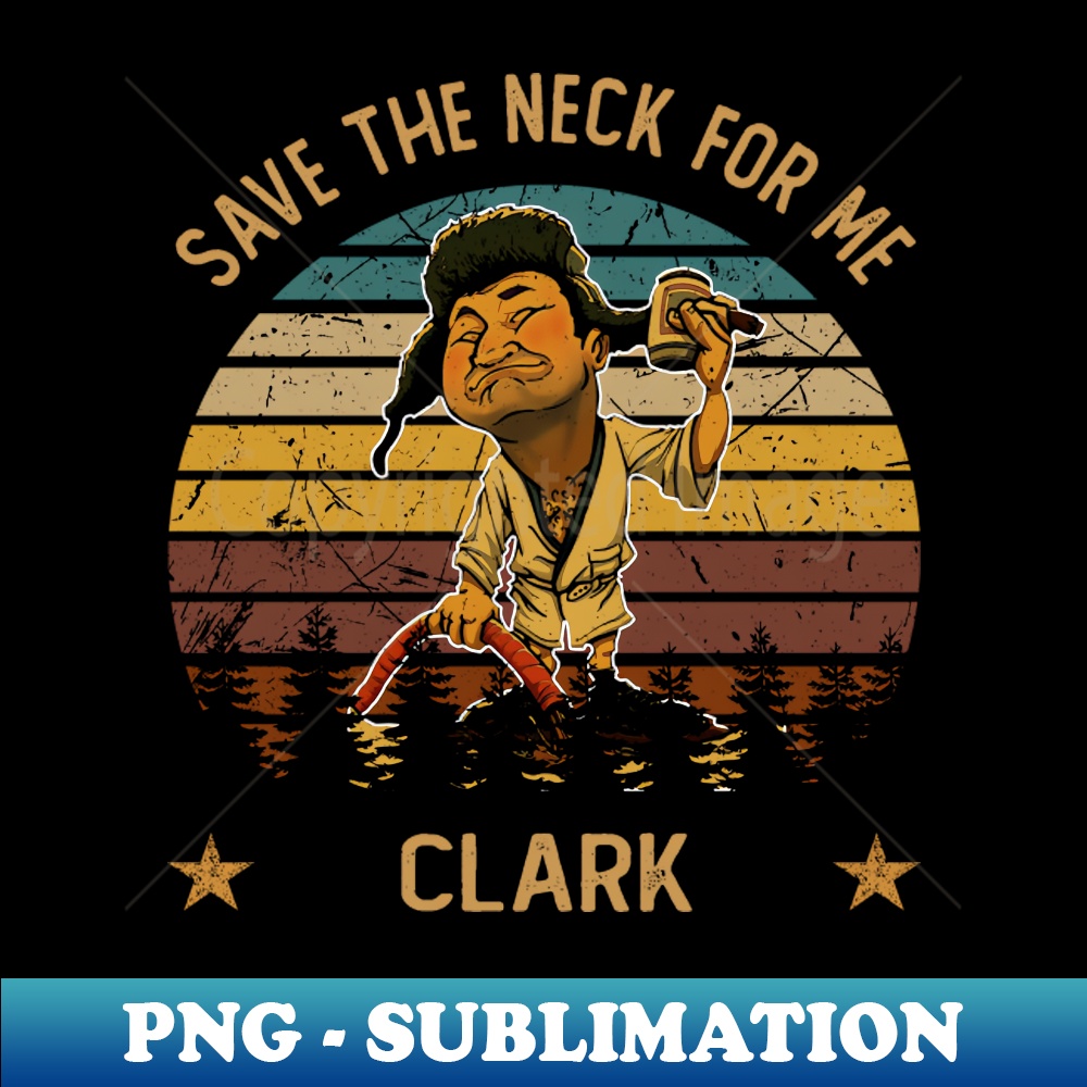 Graphic Art Save The Neck for Me - Signature Sublimation PNG - Inspire ...