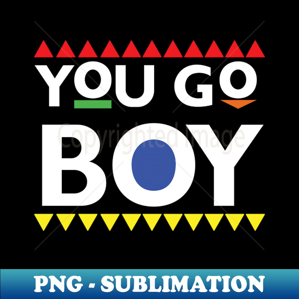 Martin-You Go Boy - Vintage Sublimation PNG Download - Unlea | Inspire ...