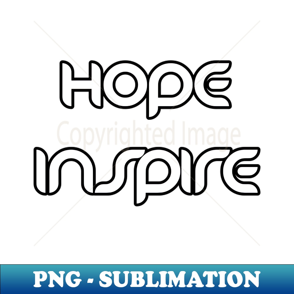 Inspiring the Journey Forward - Modern Sublimation PNG File | Inspire Uplift