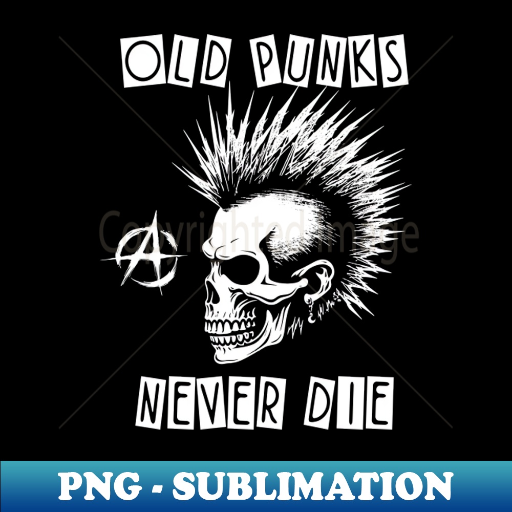 Punk Rock - Old Punks Never Die - PNG Transparent Sublimatio | Inspire ...