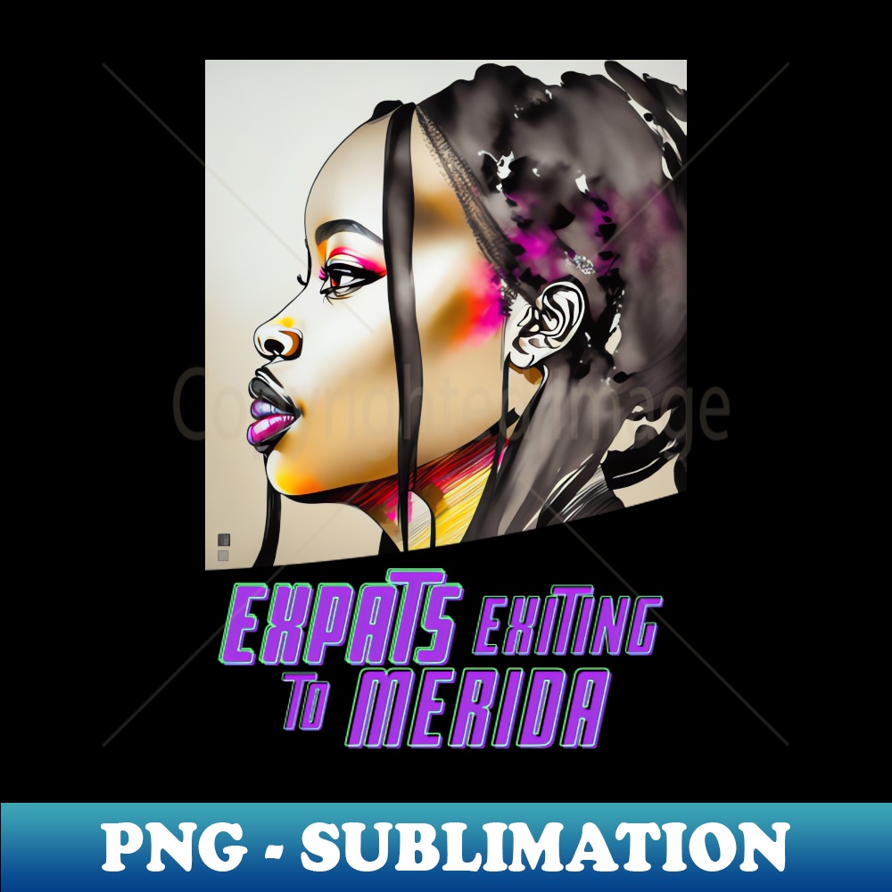 Expats Exiting to Merida - Signature Sublimation PNG File - | Inspire ...