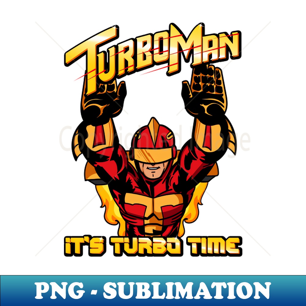 Turbo Man - Its Turbo Time - Digital Sublimation Download Fi | Inspire ...