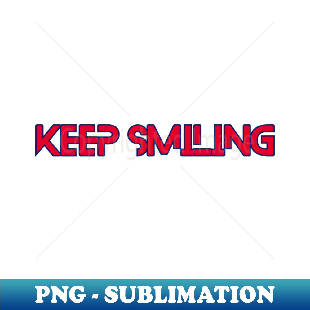Keep smiling - PNG Transparent Digital Download File for Sub | Inspire ...